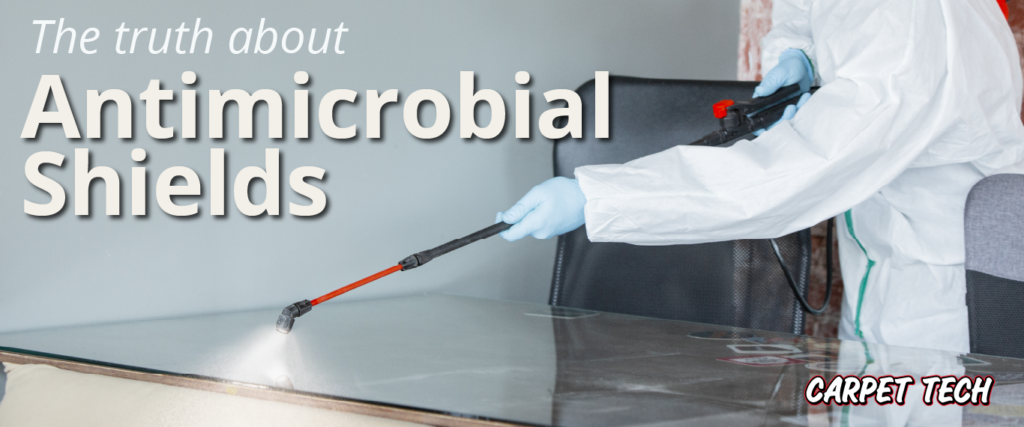 The Truth About Anti Microbial Shields - Carpet Tech